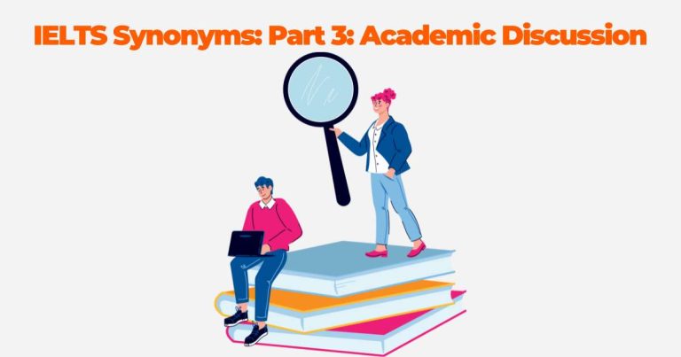 40+ IELTS Synonyms To Improve Your IELTS Listening Score